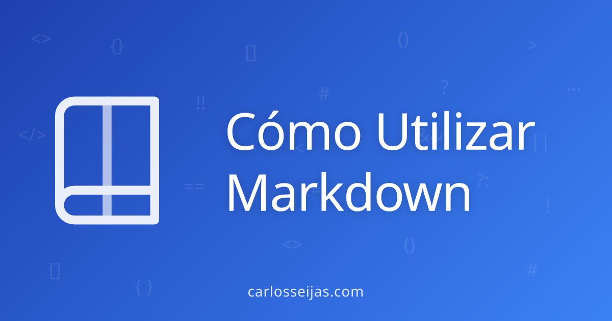 Cómo Utilizar Markdown en tus proyectos