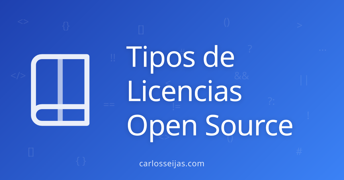 Tipos de Licencias Open Source: Guía para developers